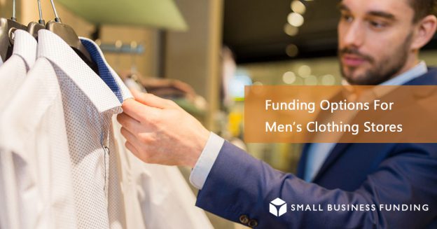 Men's Clothing Store Financing - Small Business Funding